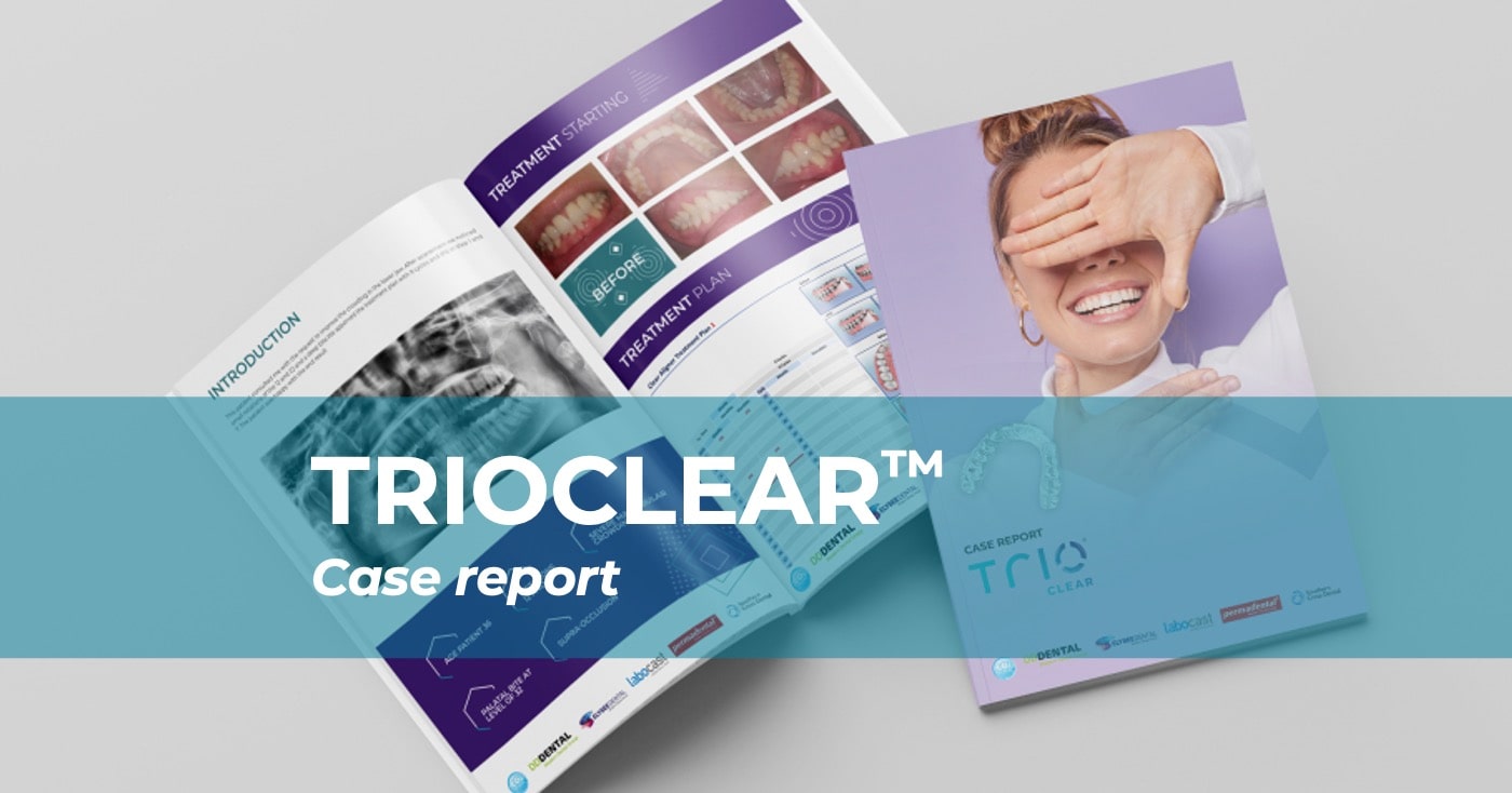 Case Report TrioClear™ - modern-dental-europe.com