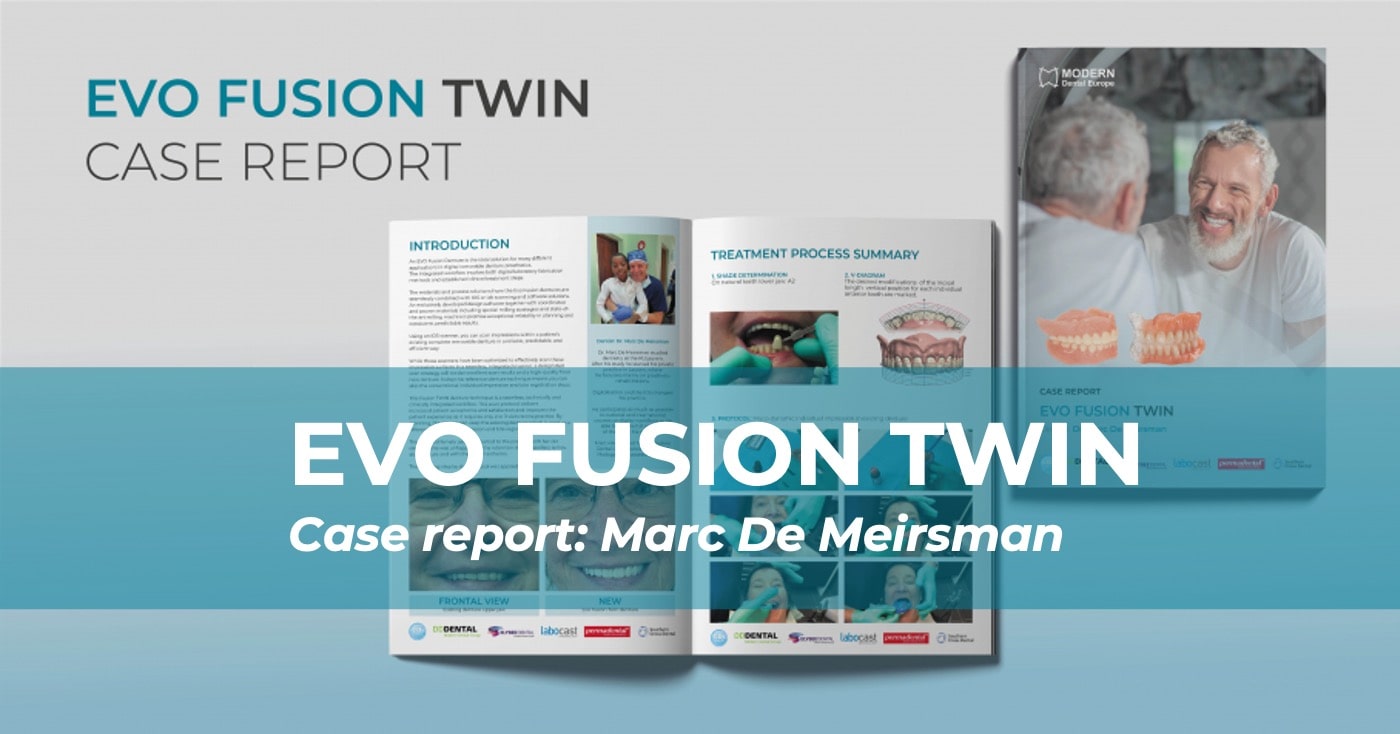 Case Report EVO Fusion - Marc De Meirsman - modern-dental-europe.com